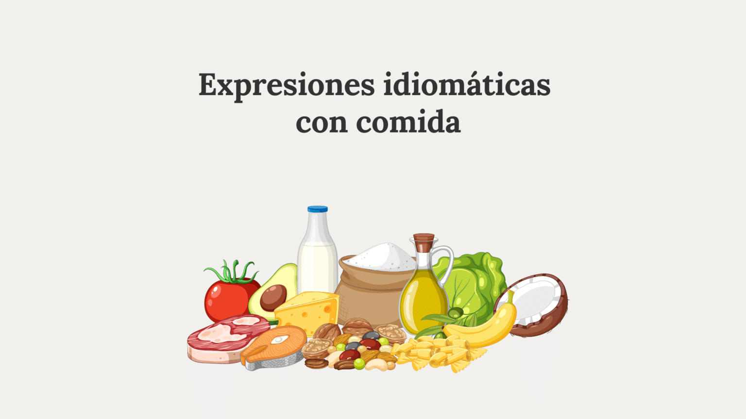 Expresiones idiomáticas con comida